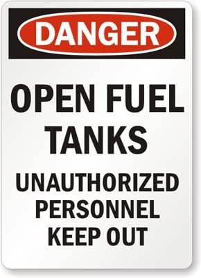 Danger: Open Fuel Tanks, Unauthorized Personnel Keep Out, HDPE Plastic ...