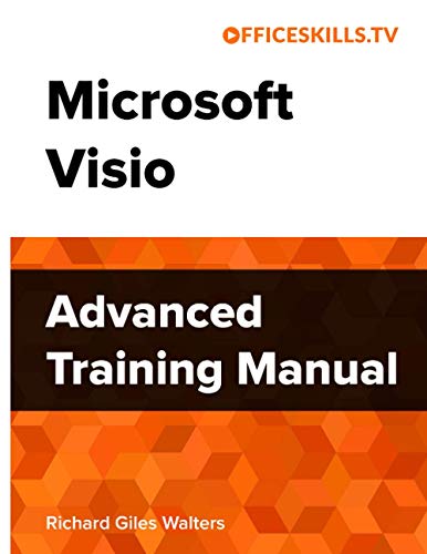 Microsoft Visio Advanced Training Manual: Walters, Richard Giles ...
