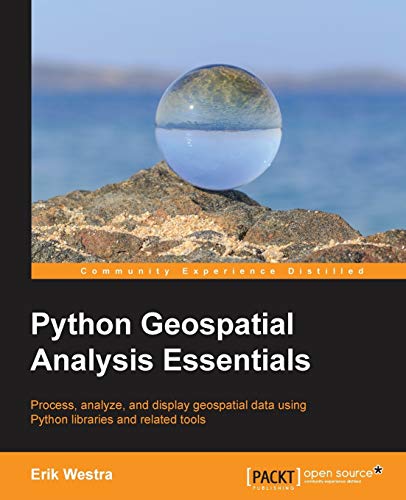 Python Geospatial Analysis Essentials Westra Erik 9781782174516 2776