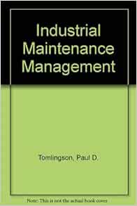 Amazon.com: Industrial Maintenance Management (9780787202026 ...