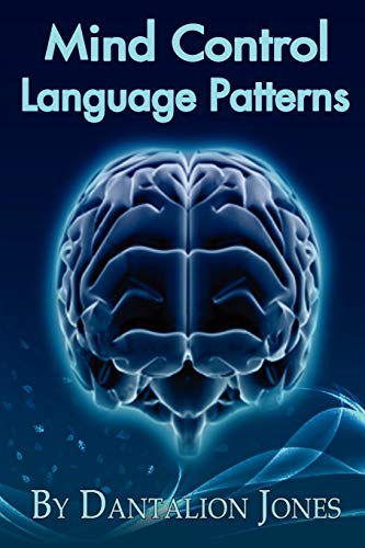 Mind Control Language Patterns: Jones, Dantalion: 9780615246659: Amazon ...