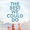 The Best We Could Do: An Illustrated Memoir: Bui, Thi: 9781419718779 ...