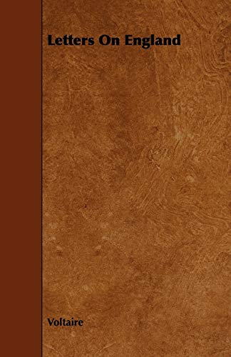 Letters on England: Voltaire: 9781444635362: Amazon.com: Books