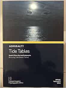 NP 205 Admiralty Tide Tables (ATT) Volume 5, South China Sea and ...