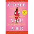 Come As You Are: Revised and Updated: The Surprising New Science That ...