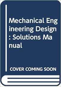 Mechanical Engineering Design: 9780070569003: Amazon.com: Books