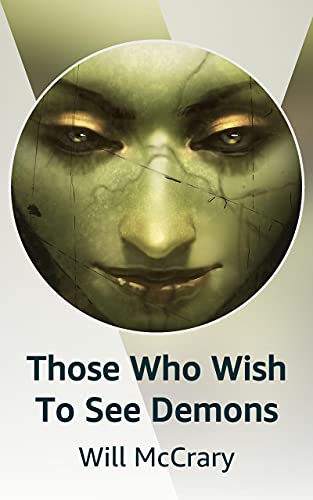 Those Who Wish To See Demons | Kindle Vella