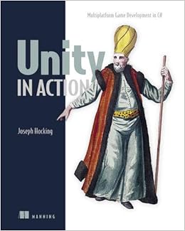 Unity in Action: Multiplatform Game Development in C# with Unity 5 ...