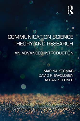 Communication Science Theory and Research: An Advanced Introduction ...