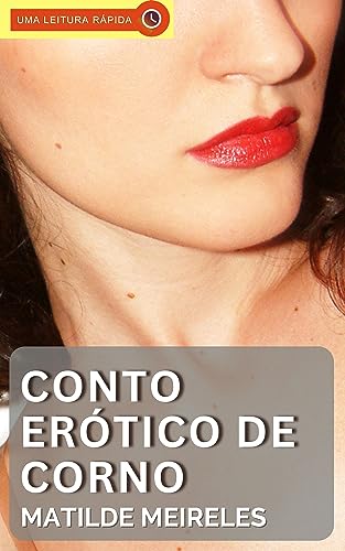 Um Conto Erótico de Corno: Para Mulheres Adultas - eBook, Resumo, Ler Online e PDF - por ...