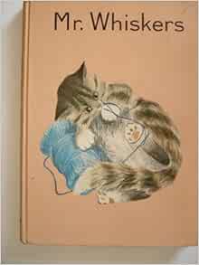 Mr. Whiskers: Amazon.com: Books