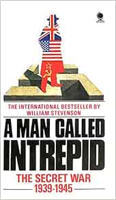A Man Called Intrepid: William Stevenson: 9780722181669: Amazon.com: Books