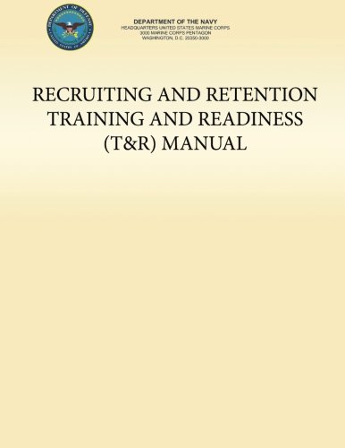 Recruiting and Retention Training and Readiness (T&R) Manual ...