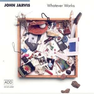 John Jarvis - Whatever Works - Amazon.com Music