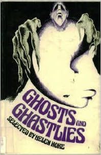 Ghosts and Ghastlies: Helen Hoke, Bill Prosser: 9780531012109: Amazon ...