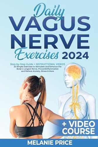 DAILY VAGUS NERVE EXERCISES: Step-by-Step Guide + INSTRUCTIONAL VIDEOS | 20 Simple Exercises to ...