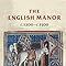 The English Manor C.1200 to C.1500 (Manchester Medieval Sources ...