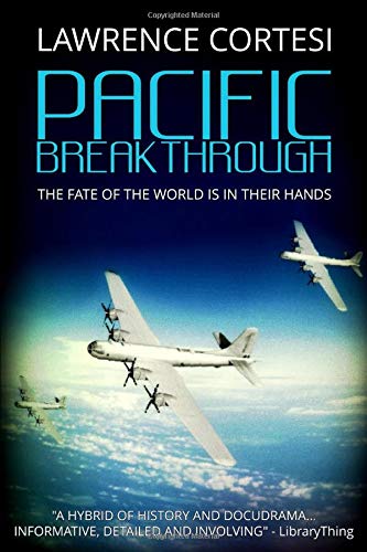 Pacific Breakthrough: Cortesi, Lawrence: 9781976789229: Amazon.com: Books