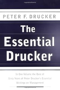 The Essential Drucker: The Best of Sixty... book by Peter F. Drucker