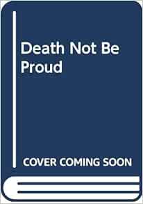 Death Be Not Proud: Gunther, John: 9780060116347: Amazon.com: Books