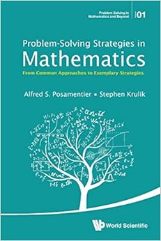 Amazon.com: Problem-Solving Strategies In Mathematics: From Common Approaches To Exemplary ...