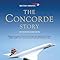 The Concorde Story: Seventh Edition: Amazon.co.uk: Christopher Orlebar ...