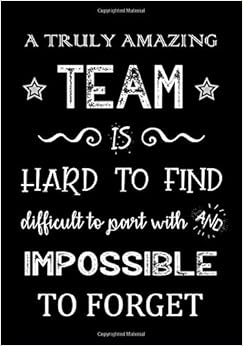 A Truly Amazing Team is Hard to Find - Difficult to Part With and ...