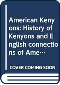 American Kenyons: History of Kenyons and English connections of ...
