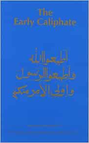 Early Caliphate: Ali, Muhammad: 9780913321270: Amazon.com: Books