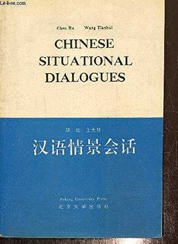 Chinese Situational Dialogues (Chinese and English Edition): Chen Ru ...