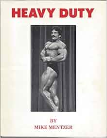 Heavy duty: Mike Mentzer: Amazon.com: Books