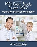 PTCB Exam Study Guide: Test Prep and Practice Test Questions Book for ...