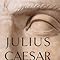 Amazon.com: Julius Caesar: 9780743289542: Freeman, Philip: Books