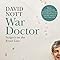 War Doctor: Surgery on the Front Line: Amazon.de: Nott, David ...
