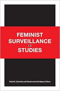 Amazon.com: Feminist Surveillance Studies: 0000822358921: Dubrofsky ...