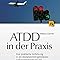 ATDD in der Praxis: Eine praktische Einführung in die Akzeptanztest ...