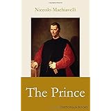 Niccolo Machiavelli's The Prince on The Art of Power: The New ...