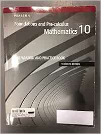 ANSWER KEY FOR PEARSON FOUNDATIONS & PRECALCULUS 10 WORKBOOK TE WNCP ...
