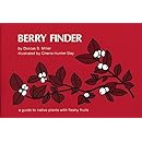 Berry Finder: A guide to native plants with fleshy fruits: Dorcas S ...