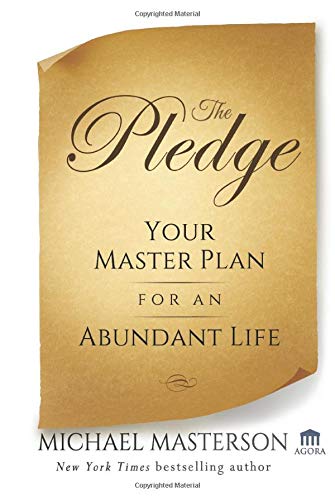 The Pledge: Your Master Plan for an Abundant Life: Masterson ...