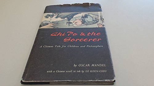Chi Po and the Sorcerer: A Chinese Tale for Children and Philosophers ...
