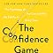 The Confidence Game: The Psychology of the Con and Why We Fall for It ...