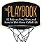 The Playbook: 52 Rules to Aim, Shoot, and Score in This Game Called ...
