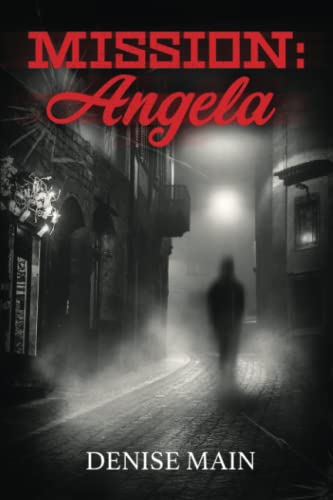 Mission: Angela: Main, Denise: 9780648705437: Amazon.com: Books