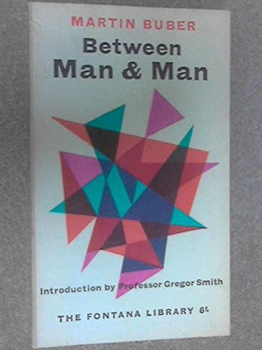 Between Man and Man: Buber, Martin: 9780006405375: Amazon.com: Books