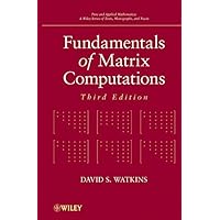Fundamentals of Matrix Computations: Watkins, David S.: 9780470528334: Amazon.com: Books