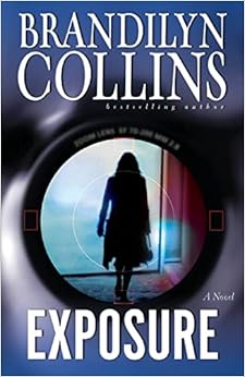 Exposure: A Novel: Collins, Brandilyn: 9780310276432: Amazon.com: Books