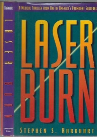 Laser Burn: Burkhart, Stephen S.: 9781880510261: Amazon.com: Books