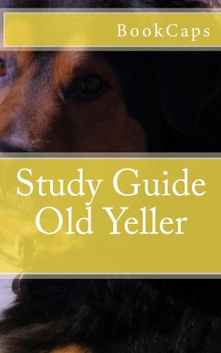 Old Yeller: (A BookCaps Study Guide): BookCaps: 9781470159238: Amazon ...