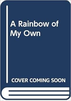 A Rainbow of My Own: Amazon.co.uk: Don Freeman: 9780670589296: Books